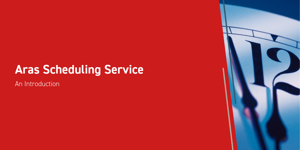 Automating Methods Using the Aras Scheduler Service | Aras